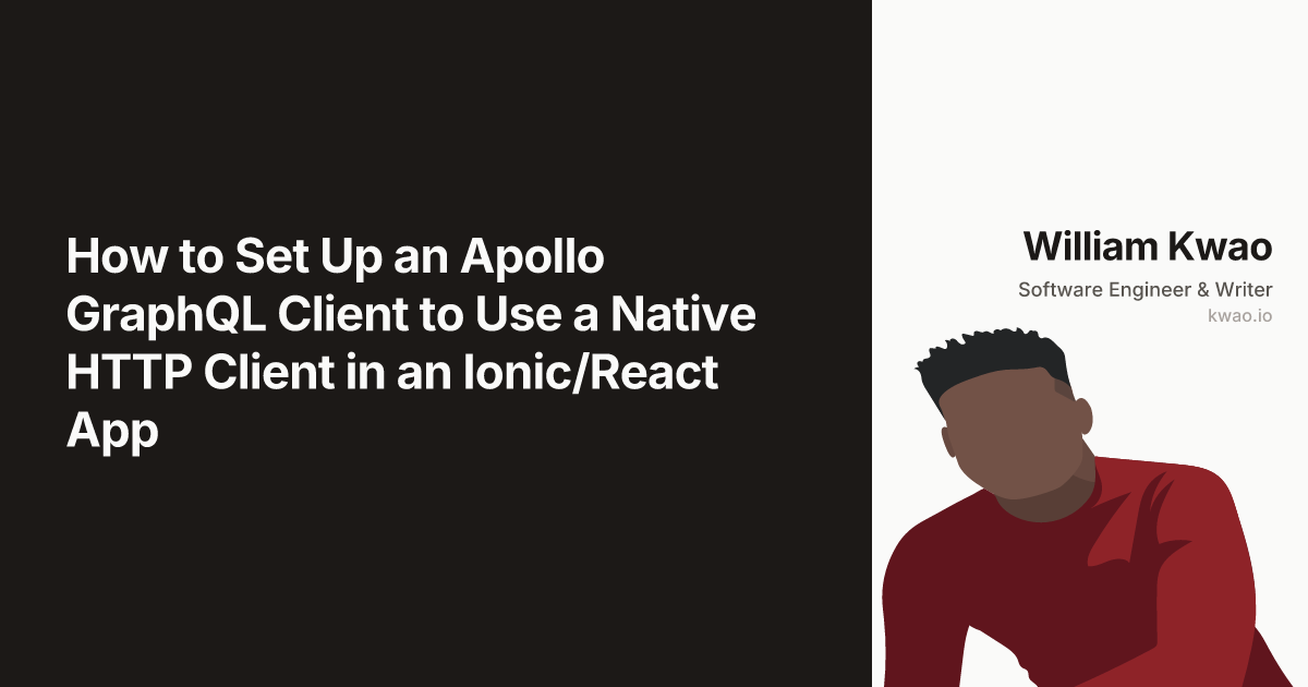 How to Set Up an Apollo GraphQL Client to Use a Native HTTP Client in ...